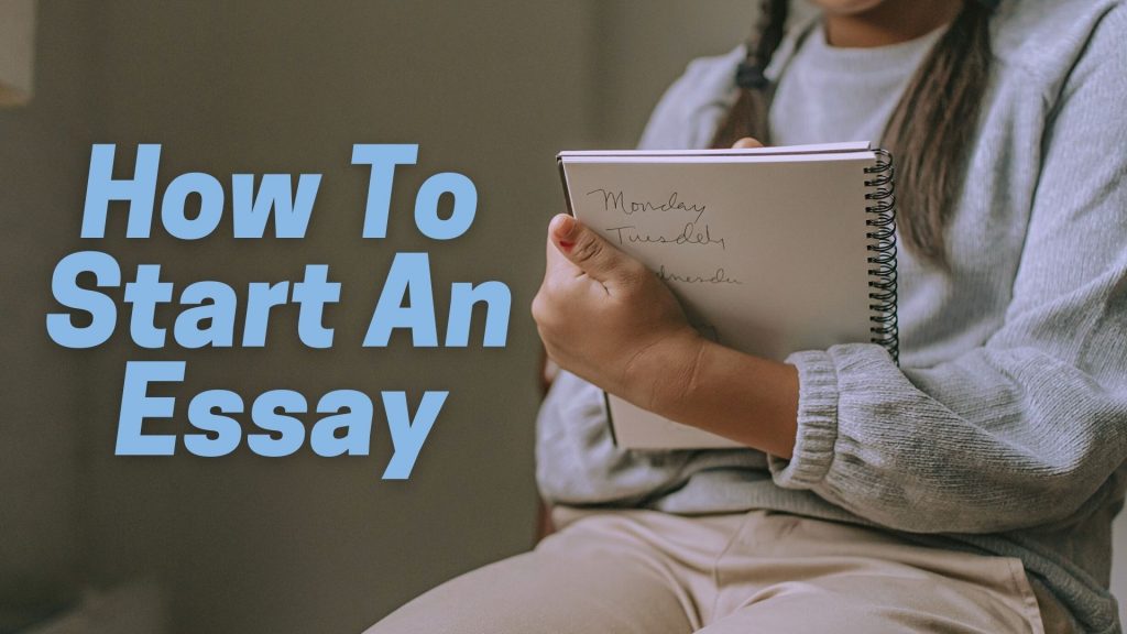 How to Start An Essay - Grab Your Reader's Attention!